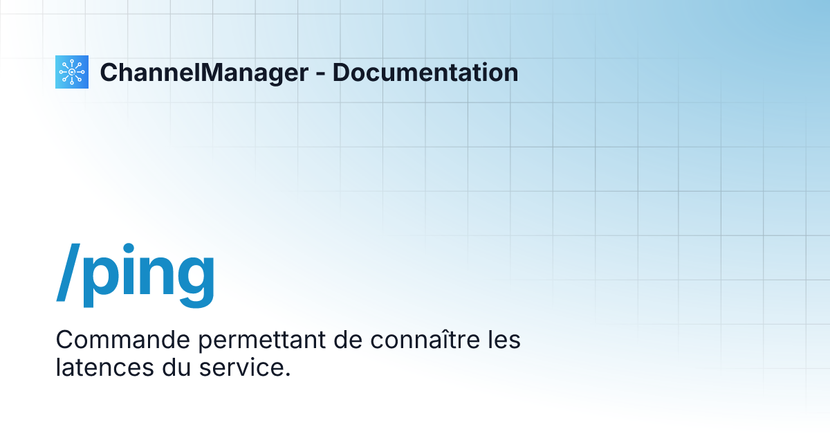 /ping | ChannelManager - Documentation