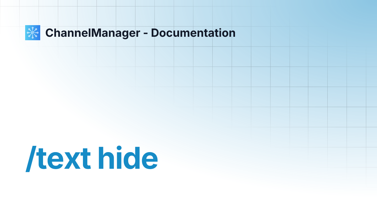 /text hide | ChannelManager - Documentation
