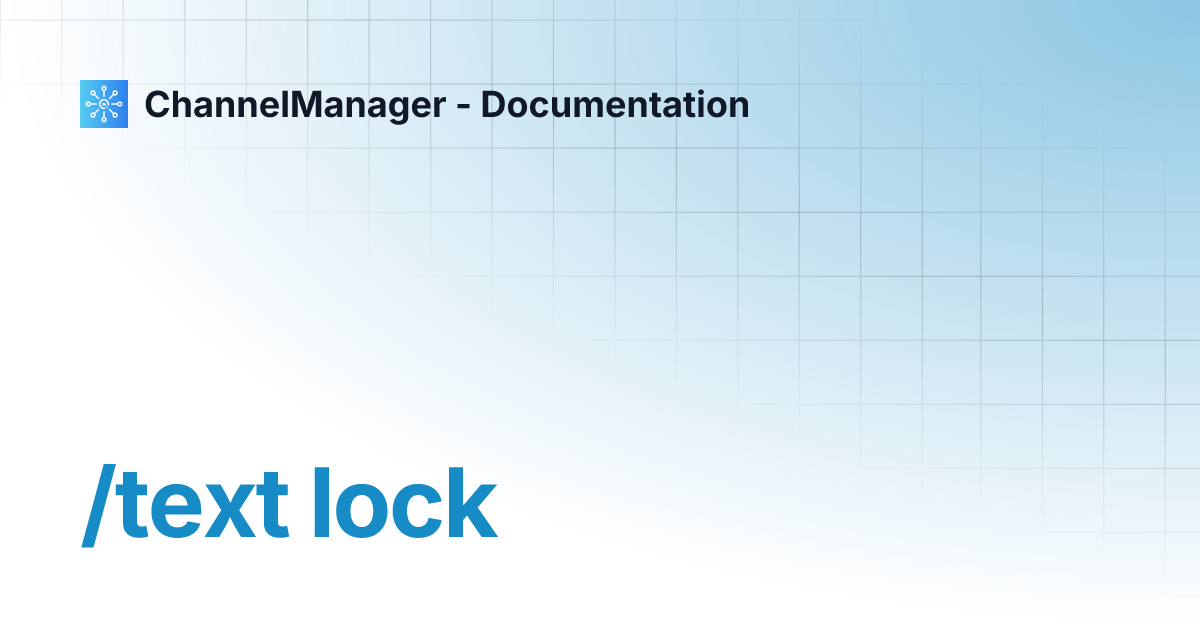 /text lock | ChannelManager - Documentation
